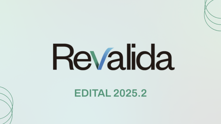 Edital Revalida 2025.2: tudo o que você precisa saber - MedProvas